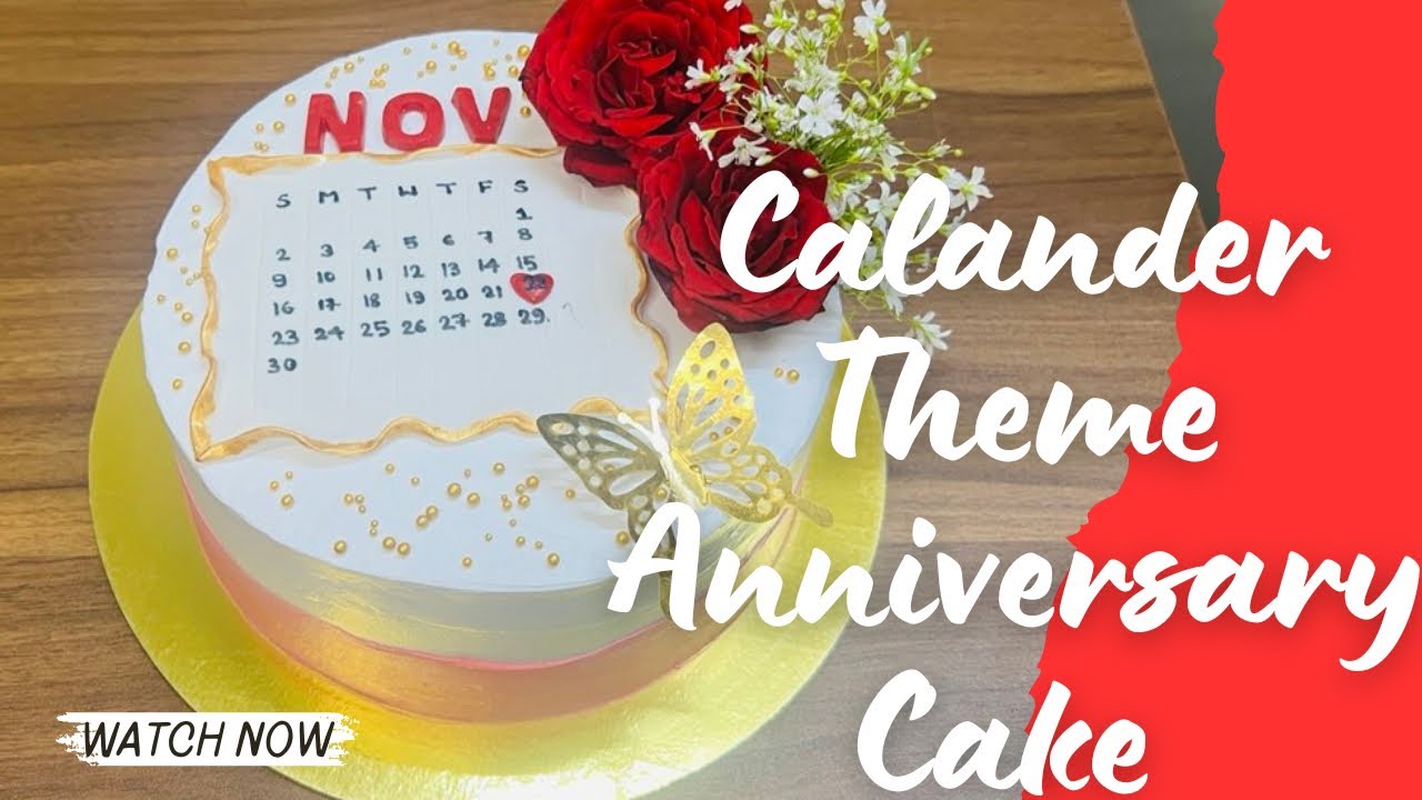 Trending Calendar Theme Anniversary Cake Tutorial I Easy Step-by-Step ...