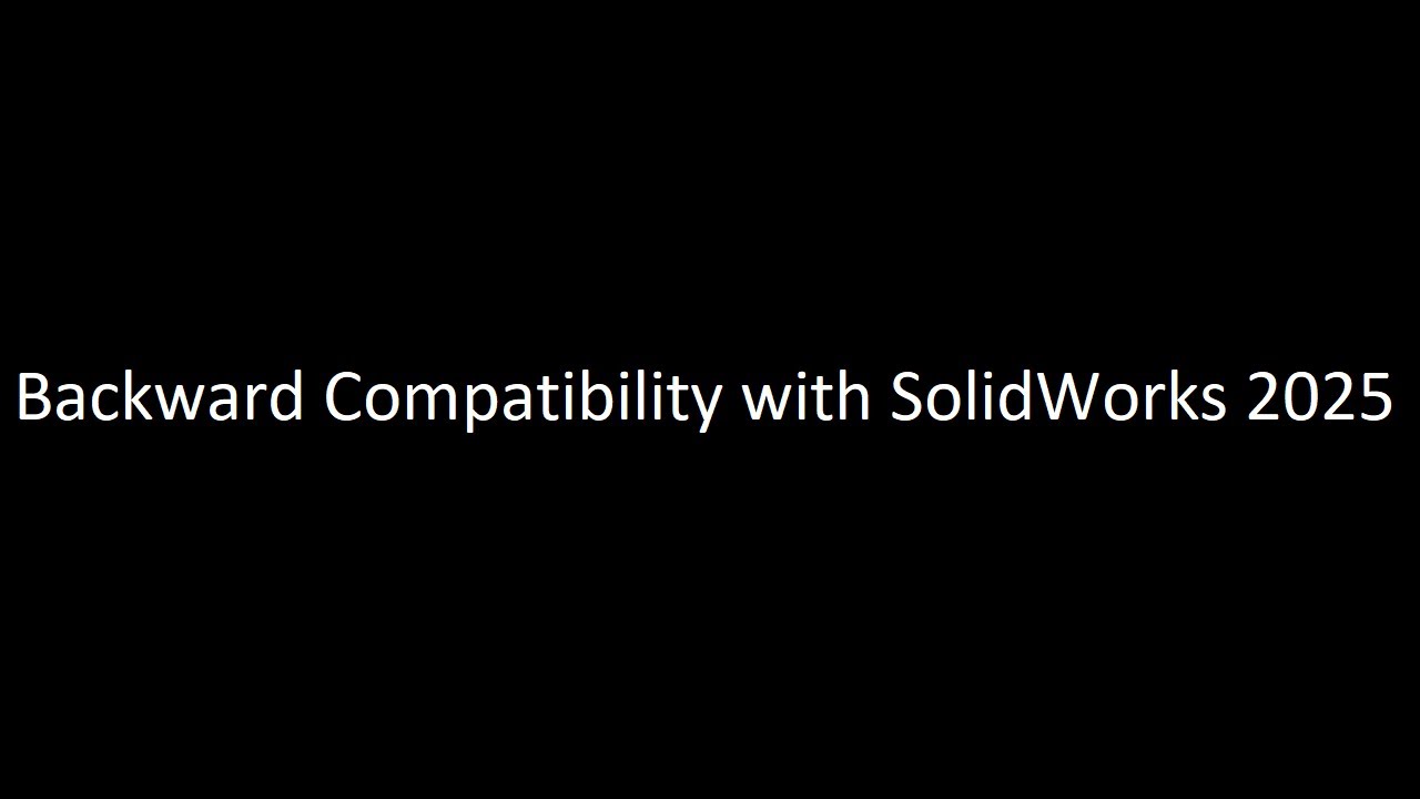 How to Make SolidWorks 2025 Files Accessible with Older Versions (2023 ...