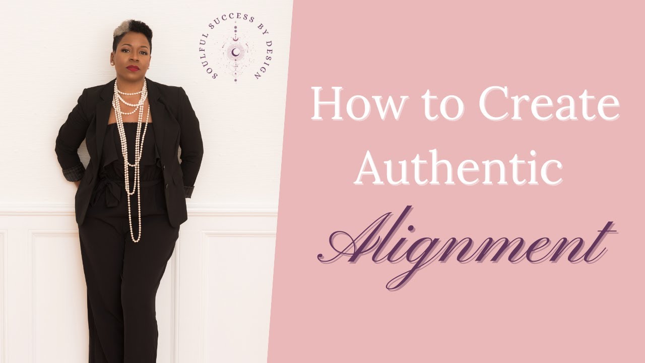 How to Create Authentic Alignment - YouTube
