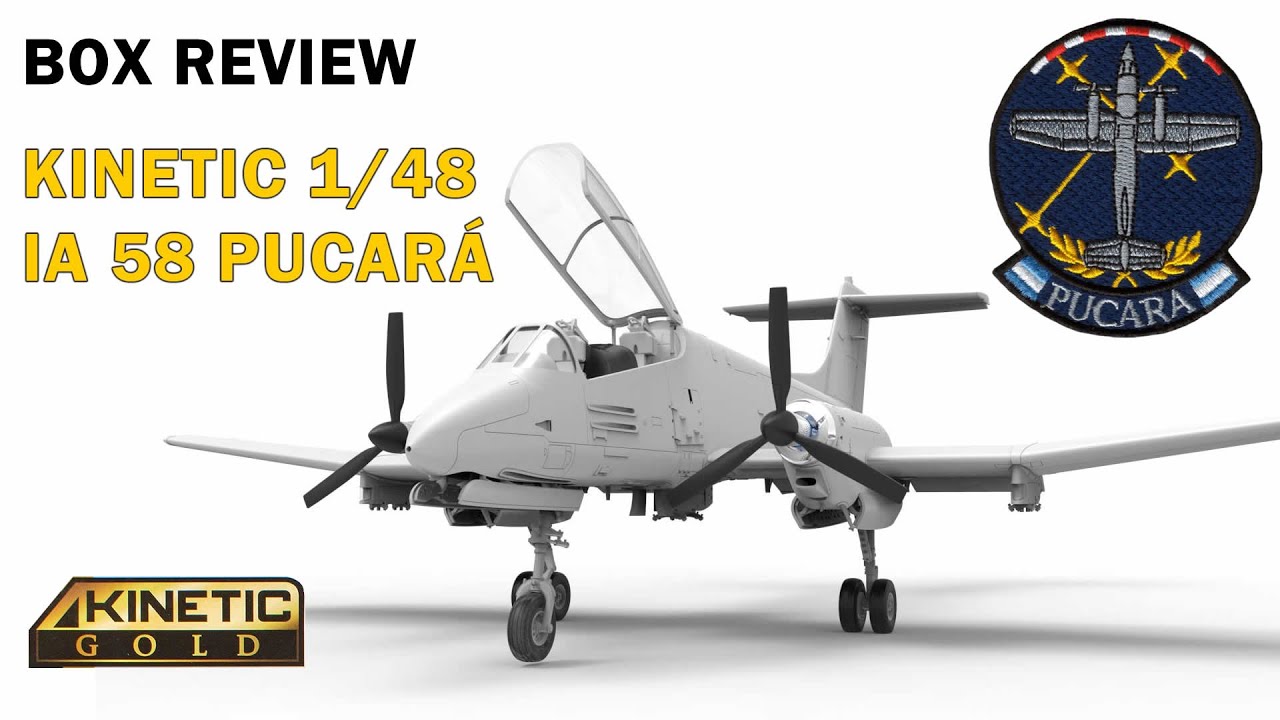 IA 58 Pucará Kinetic 1/48 - Box Review - YouTube