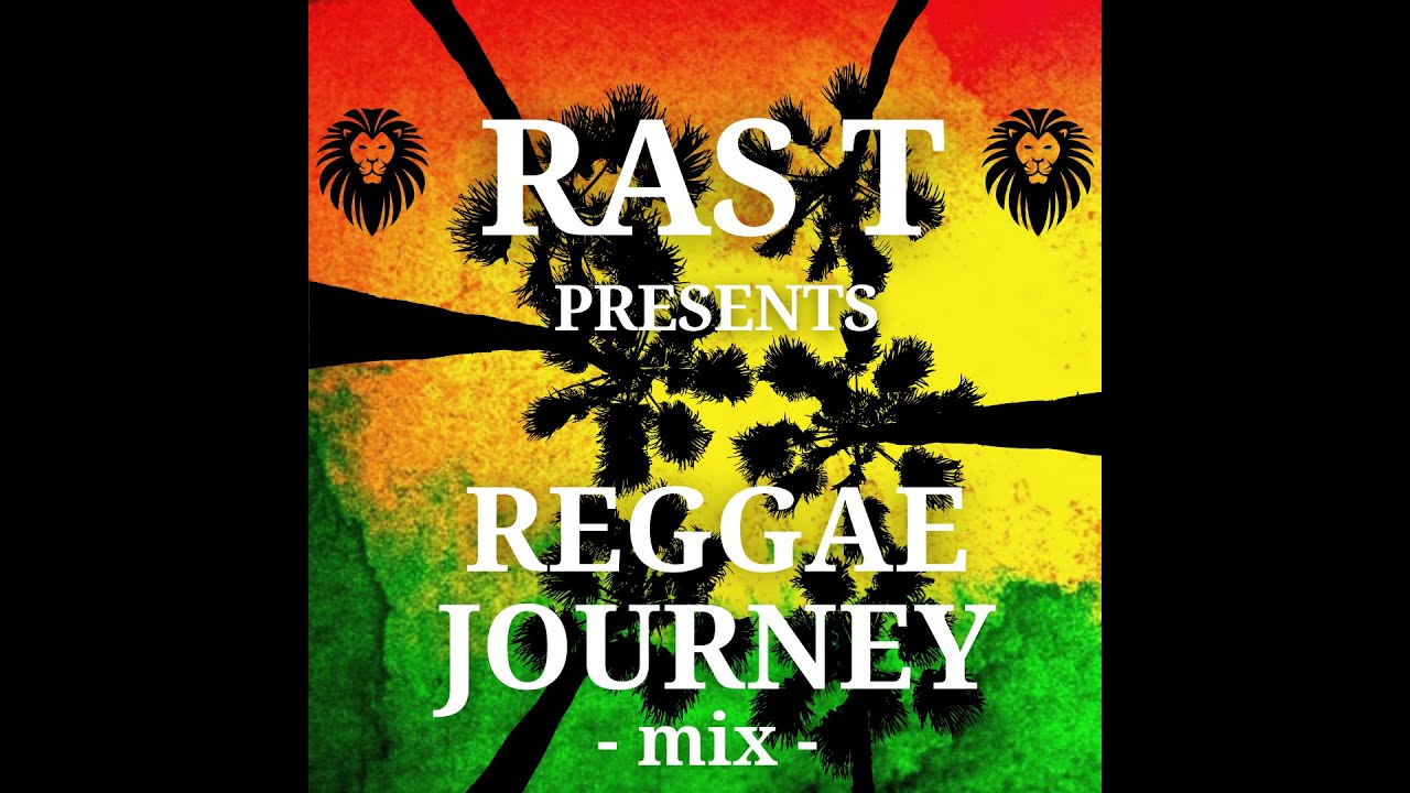 Reggae Journey - 2022 - mixed by Ras T - YouTube