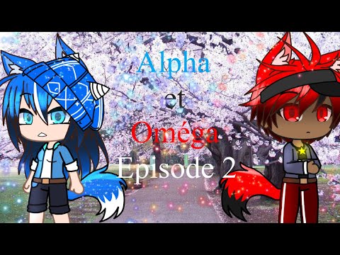 Alpha & Oméga {Gacha Club Fr Original} Episode 2 - YouTube