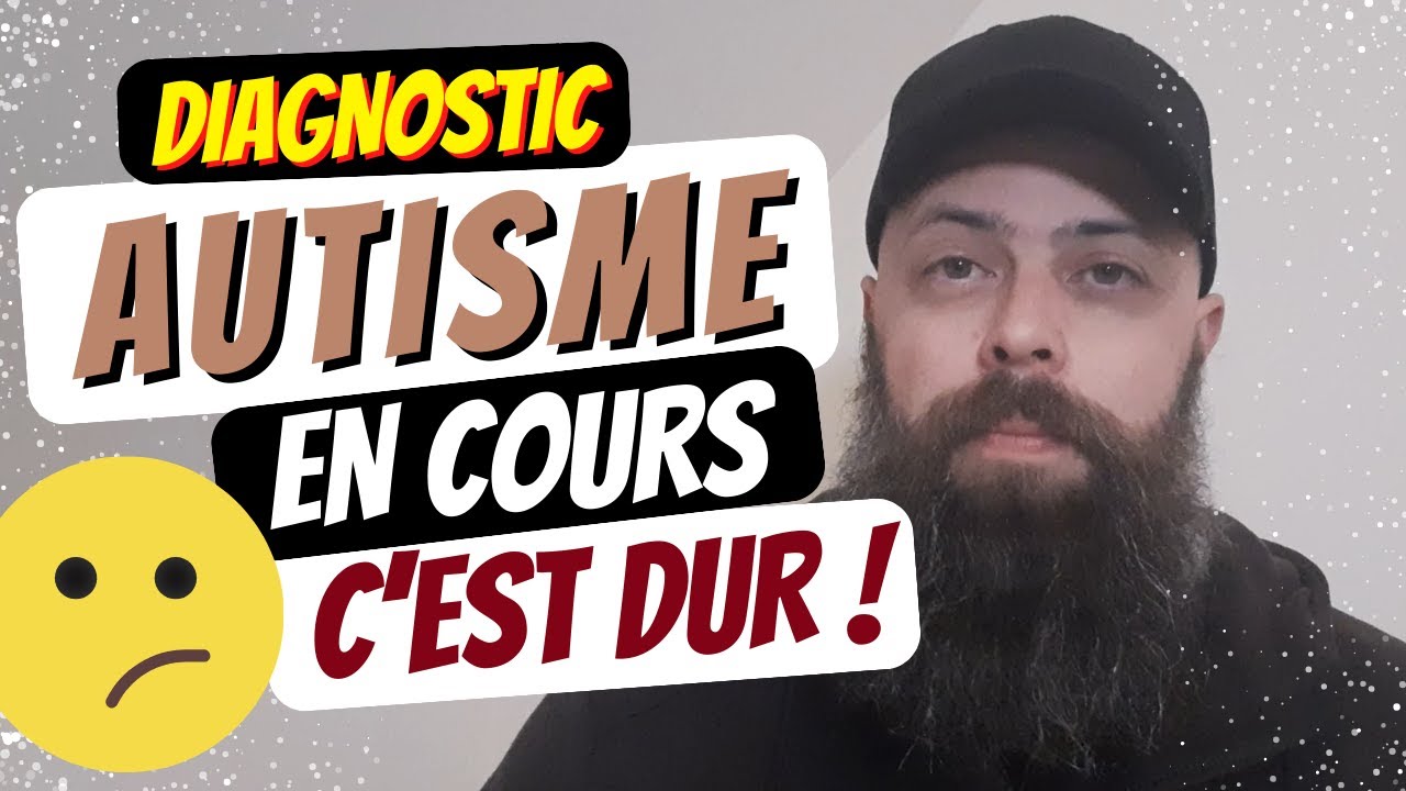 [PARTIE 2] En cours de diagnostic d'AUTISME : Une période DOULOUREUSE ...