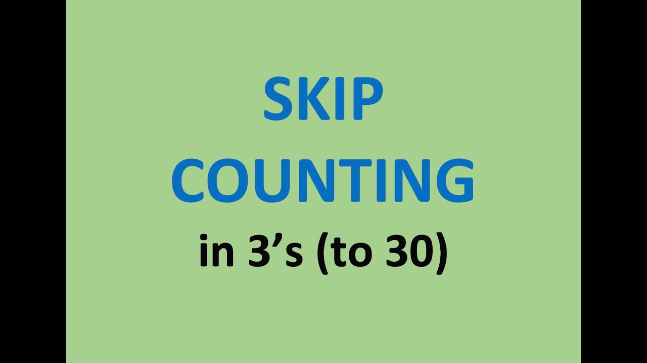 SKIP Counting (in 3's) - numbers up to 30 - YouTube