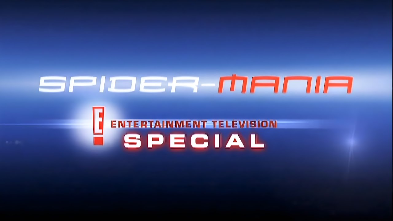 Spider-Man - E! Entertainment Special: Spider-Mania (Upscaled HD) (2002 ...