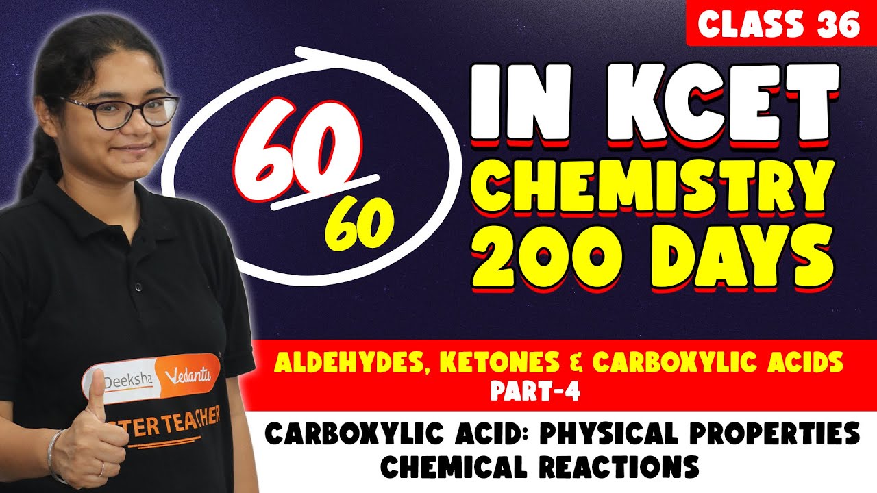 L36 KCET 2025 Chemistry | Aldehydes, Ketones & Carboxylic Acids- 4 ...