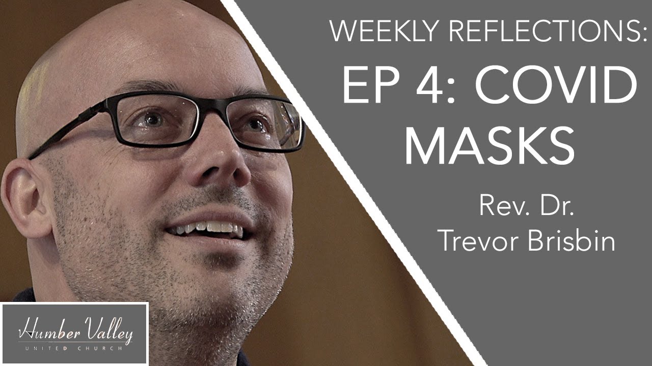 Rev. Dr. Trevor Brisbin - Weekly Reflections EP4: COVID Masks - HVUC - YouTube