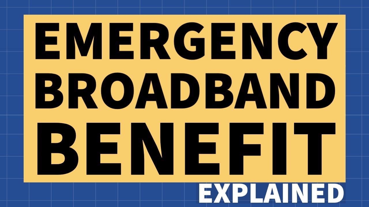 Emergency Broadband Benefit - Explained - YouTube