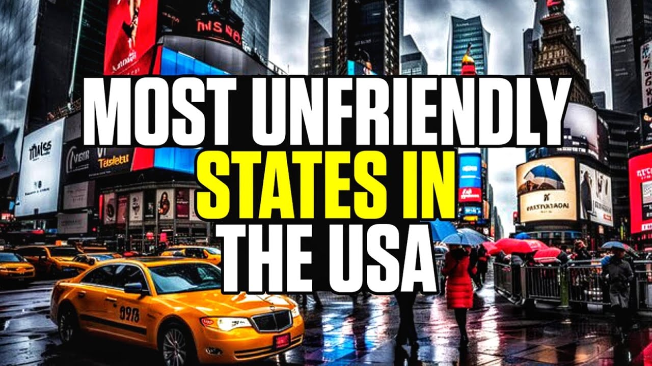 Top 10 Most Unfriendly States in The US 2024 - YouTube