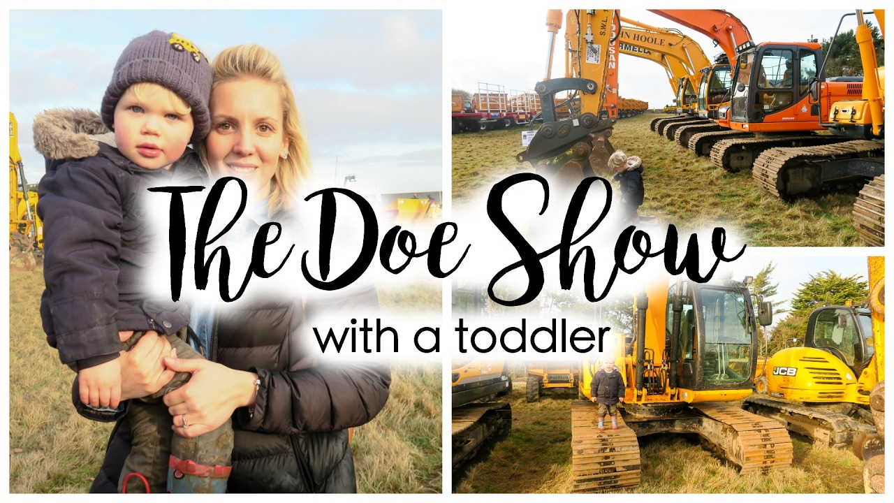 The Doe Show 2017 | Toddler Day Out with Diggers and Tractors - YouTube