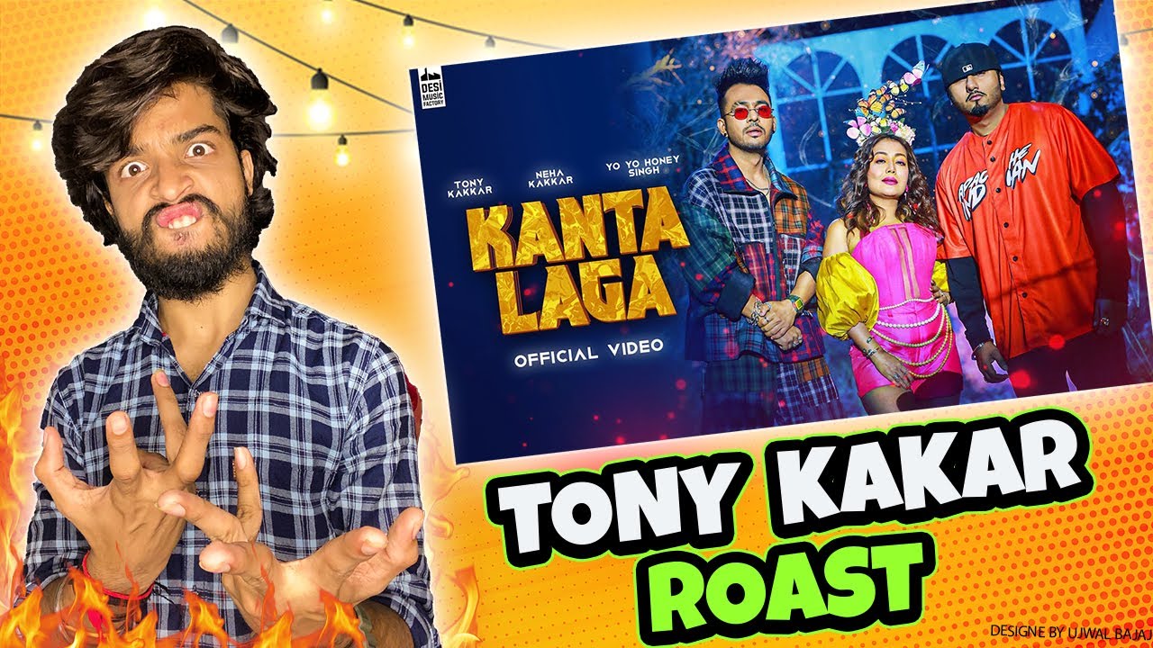 KANTA LAGA SONG ROAST - TONY KAKKAR | NEHA KAKKAR | HONEY SINGH ...