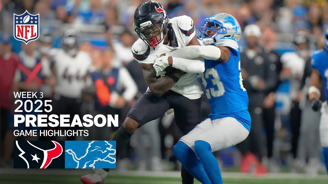 Houston Texans vs Detroit Lions | 2025 Preseason Week 3 - YouTube