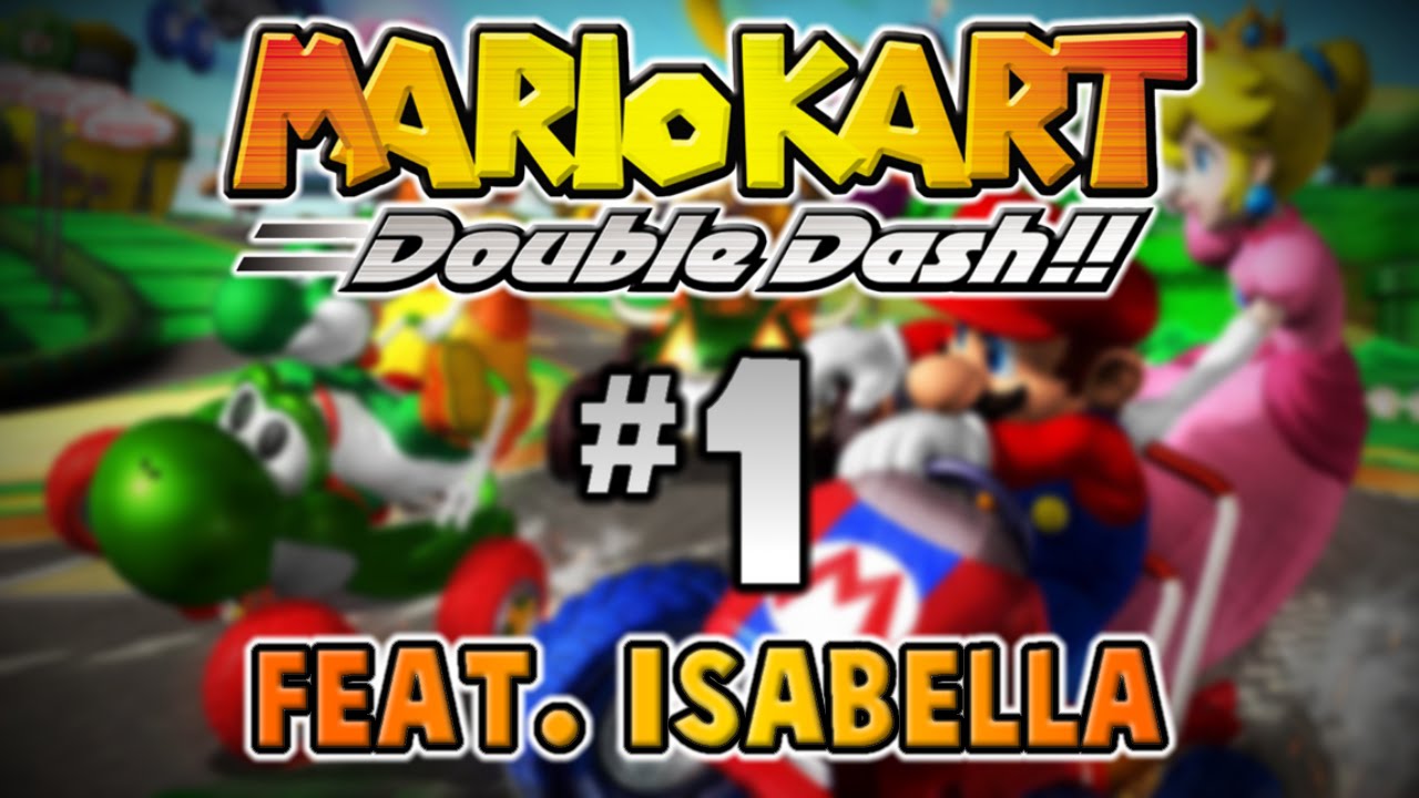 Mario Kart: Double Dash - Oh-Ah! Next Time! - Episode 1 (Feat. Isabella ...