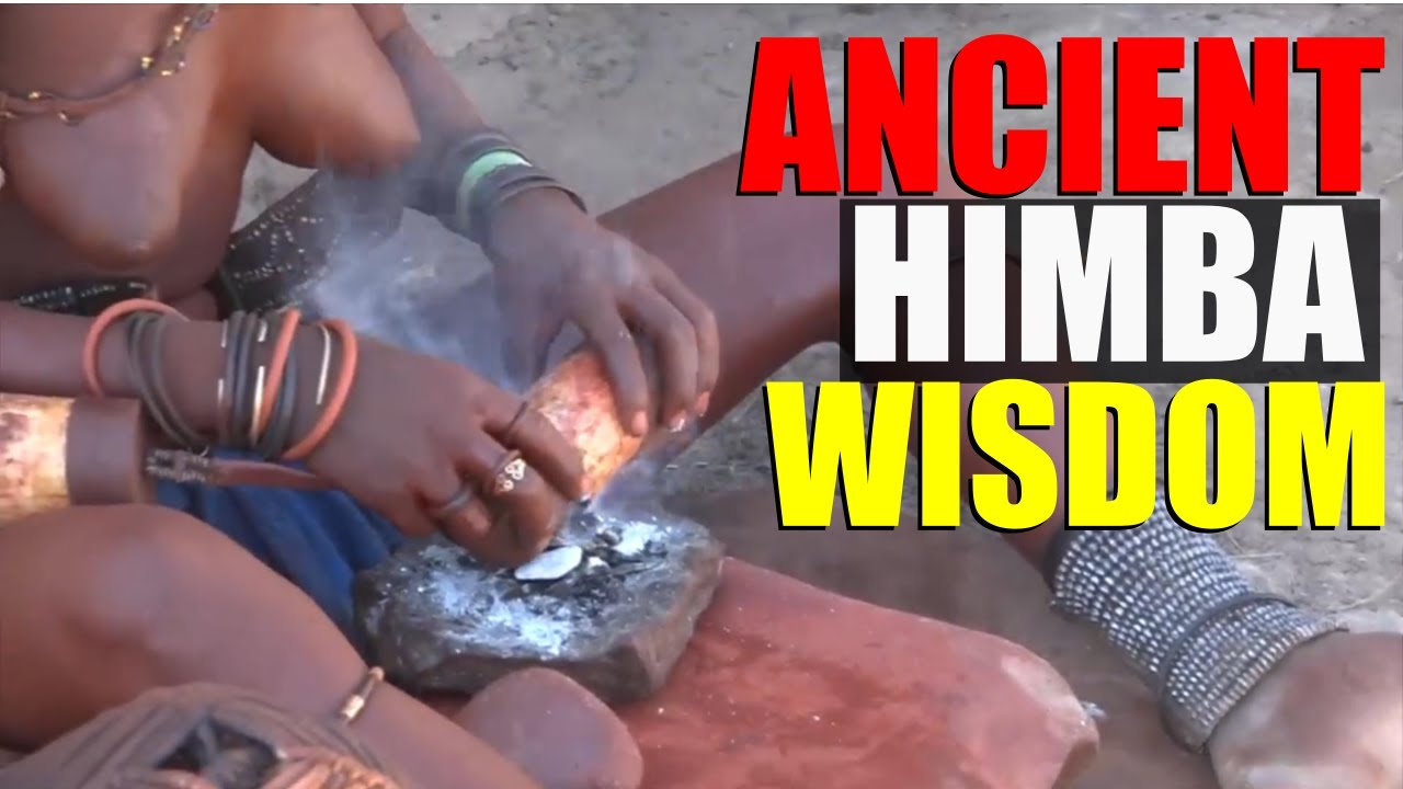10 Priceless Lessons From The Himba Tribe - YouTube