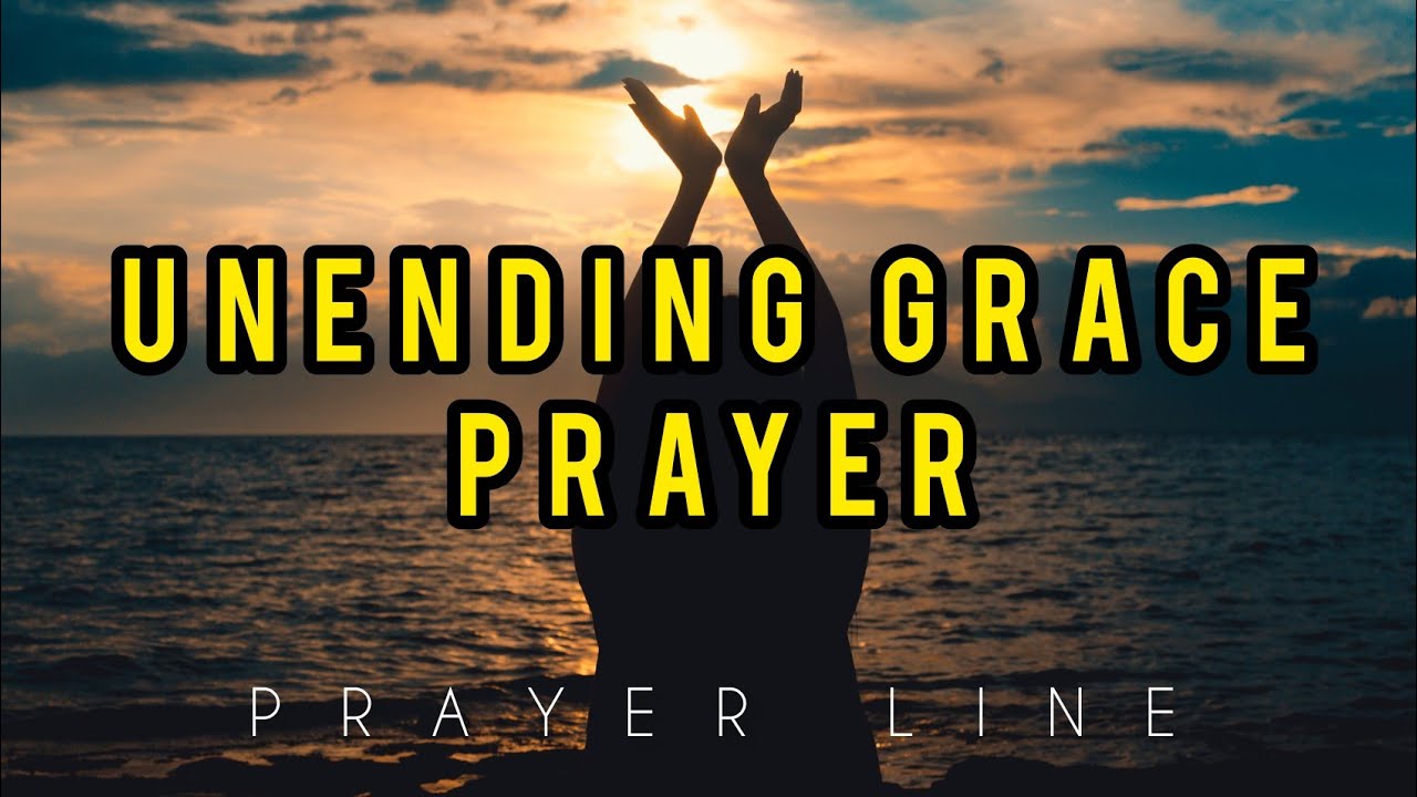 Unending grace prayer//PRAYER LINE// - YouTube
