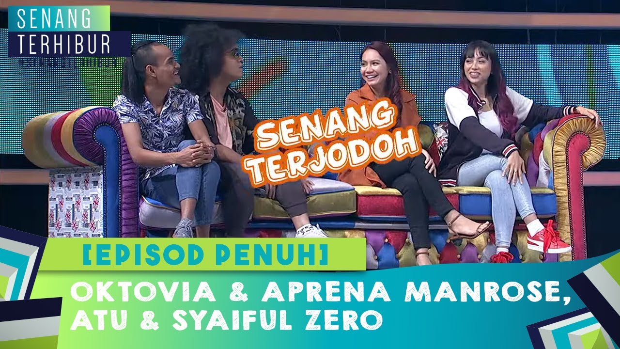 [FULL] Senang Terhibur (2020) - Oktovia & Aprena Manrose, Atu & Syaiful ...