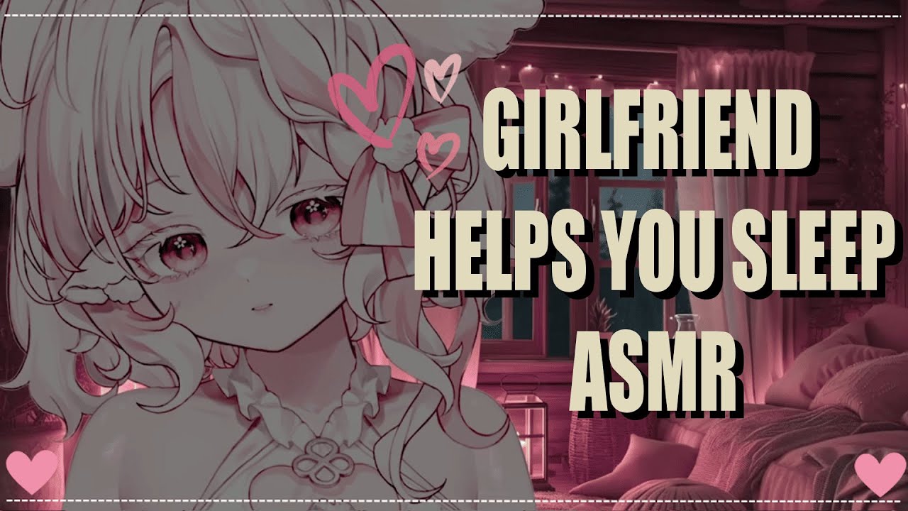 [HEARTBEAT ASMR] Girlfriend Helps You Fall Asleep ROLEPLAY - YouTube