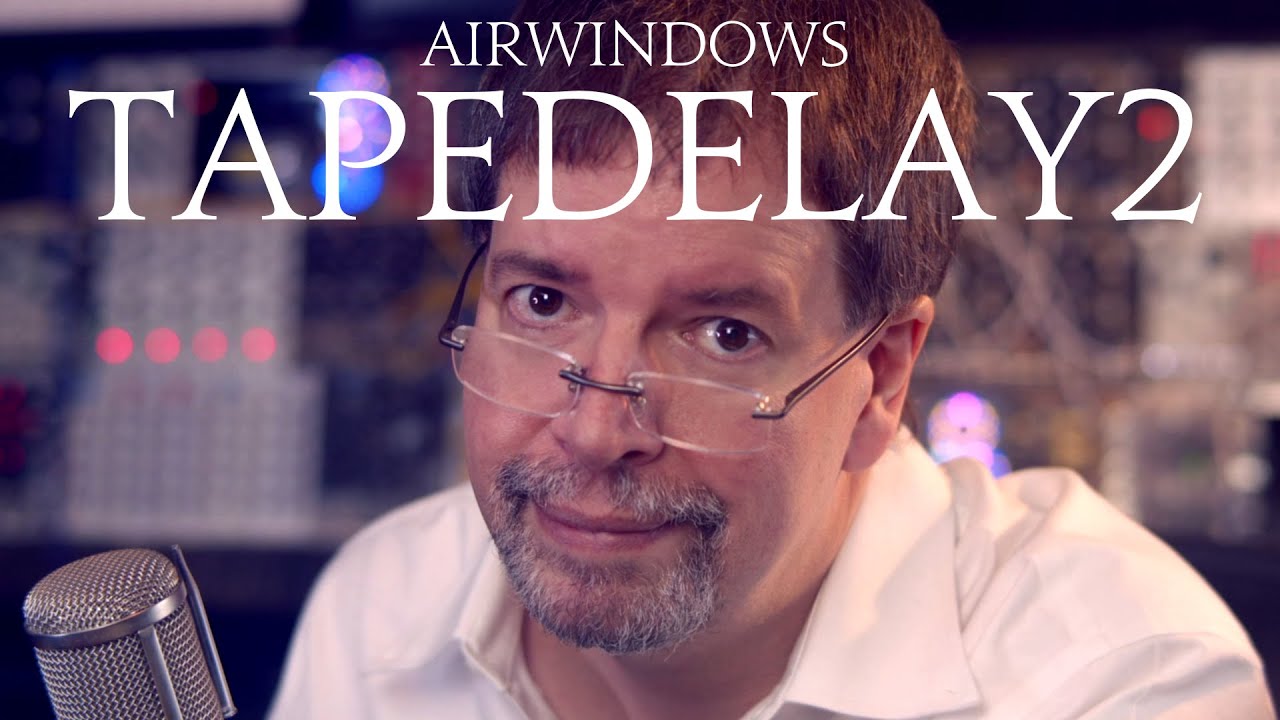 Airwindows TapeDelay2: Mac/Windows/Linux AU/VST - YouTube