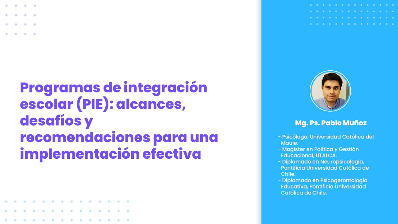 Programas de integración escolar (PIE): alcances y recomendaciones para ...