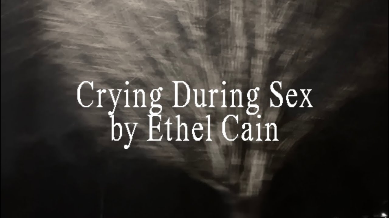 Crying During Sex - Ethel Cain (Lyrics) - YouTube
