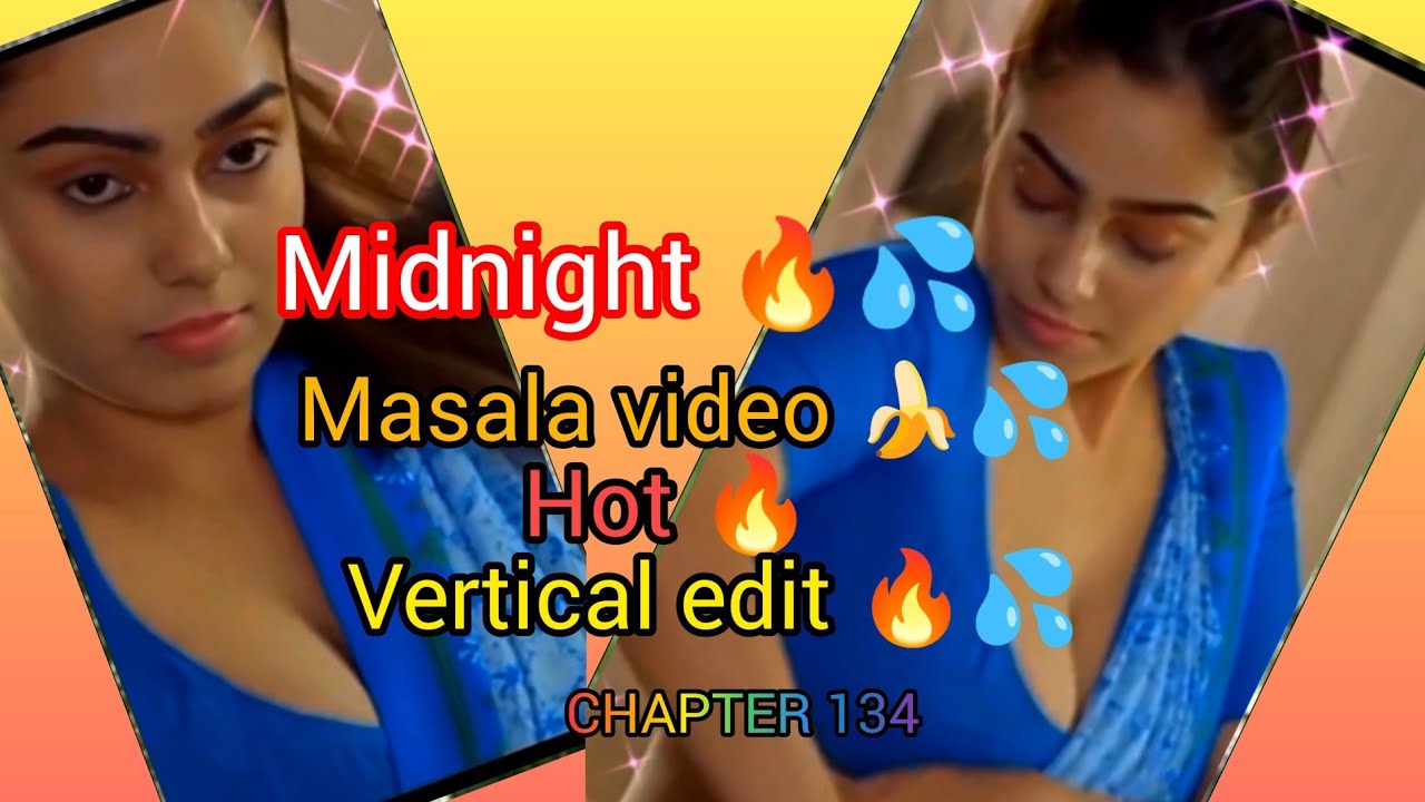Midnight Masala 🔥💦Hot🔥 Vertical edit 🍌💦| CHAPTER 134 - YouTube