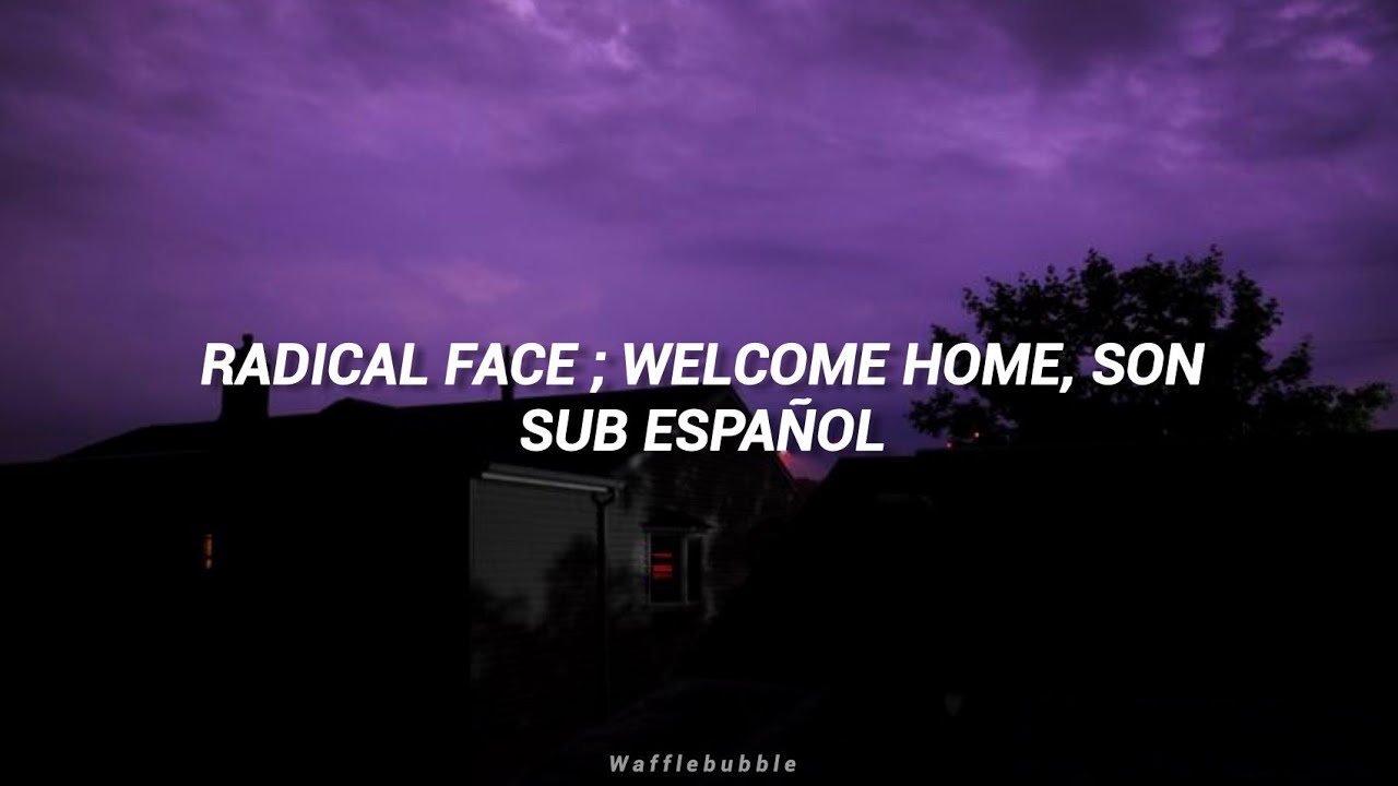 Radical Face ; Welcome Home, Son (Sub. Español) - YouTube