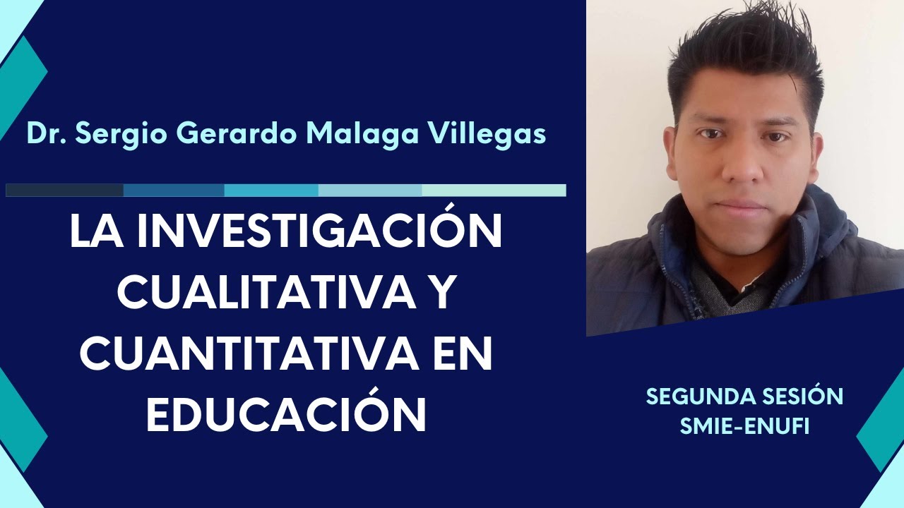 Sesión 2. La investigación cualitativa y cuantitativa - Dr. Sergio ...