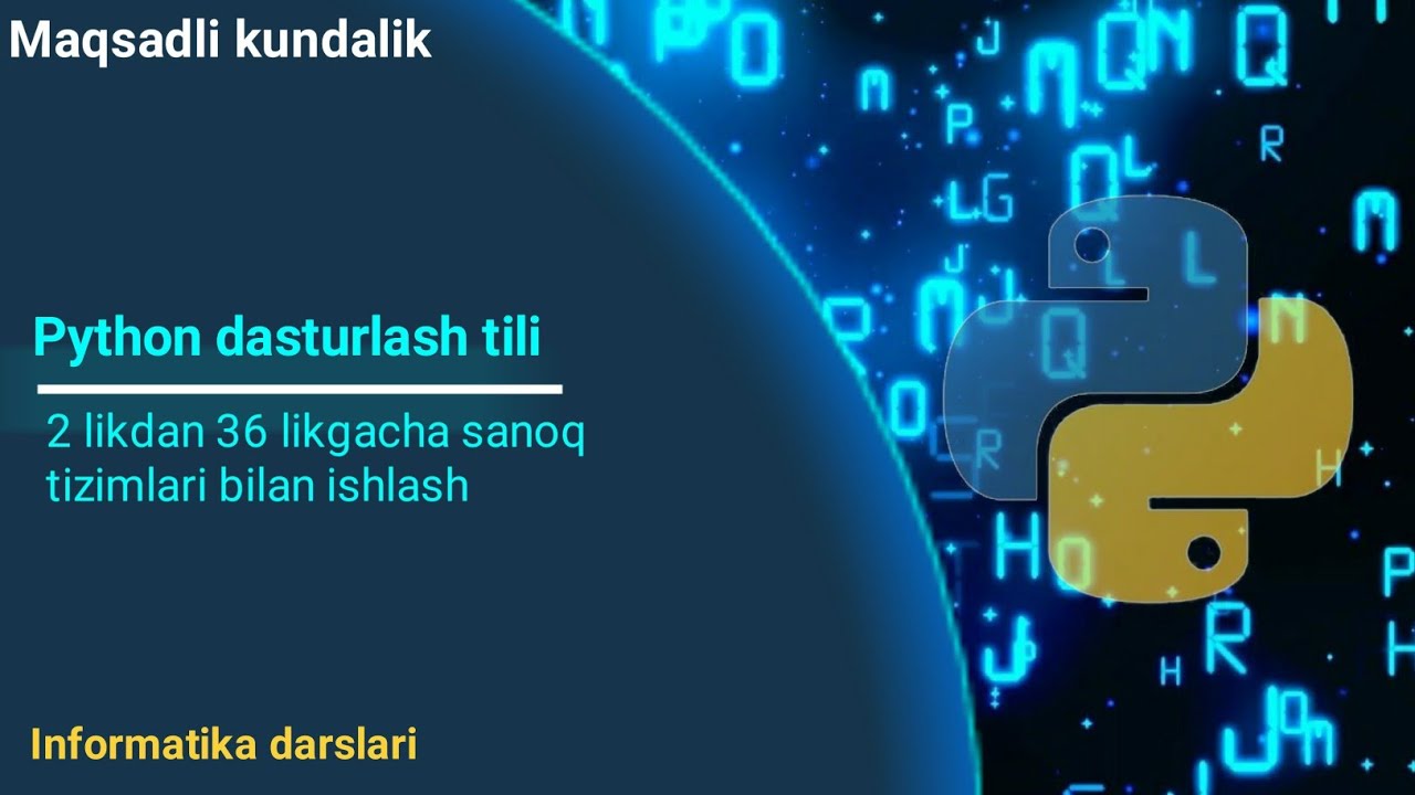 Python dasturlash tilida 2 likdan 36 likkacha sanoq tizimlari bilan ishlash | @maqsadliKundalik ...