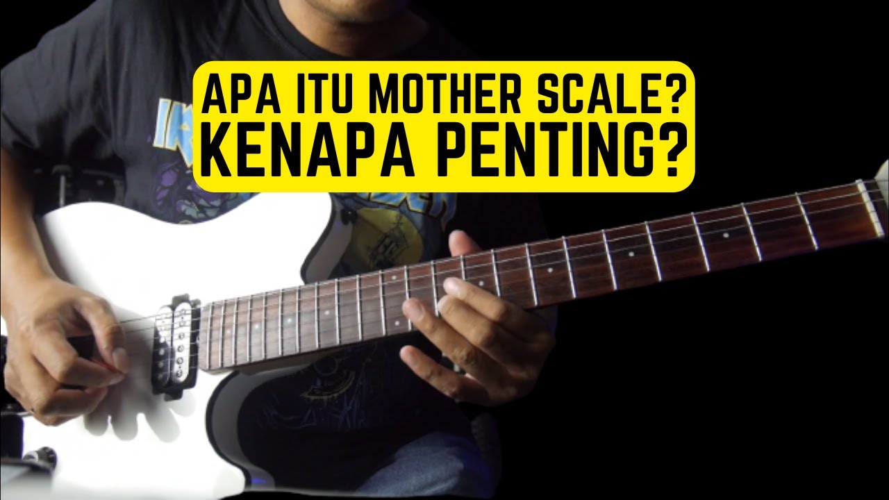 Pentingnya Improvisasi Melodi Gitar Menggunakan Mother Scale - YouTube