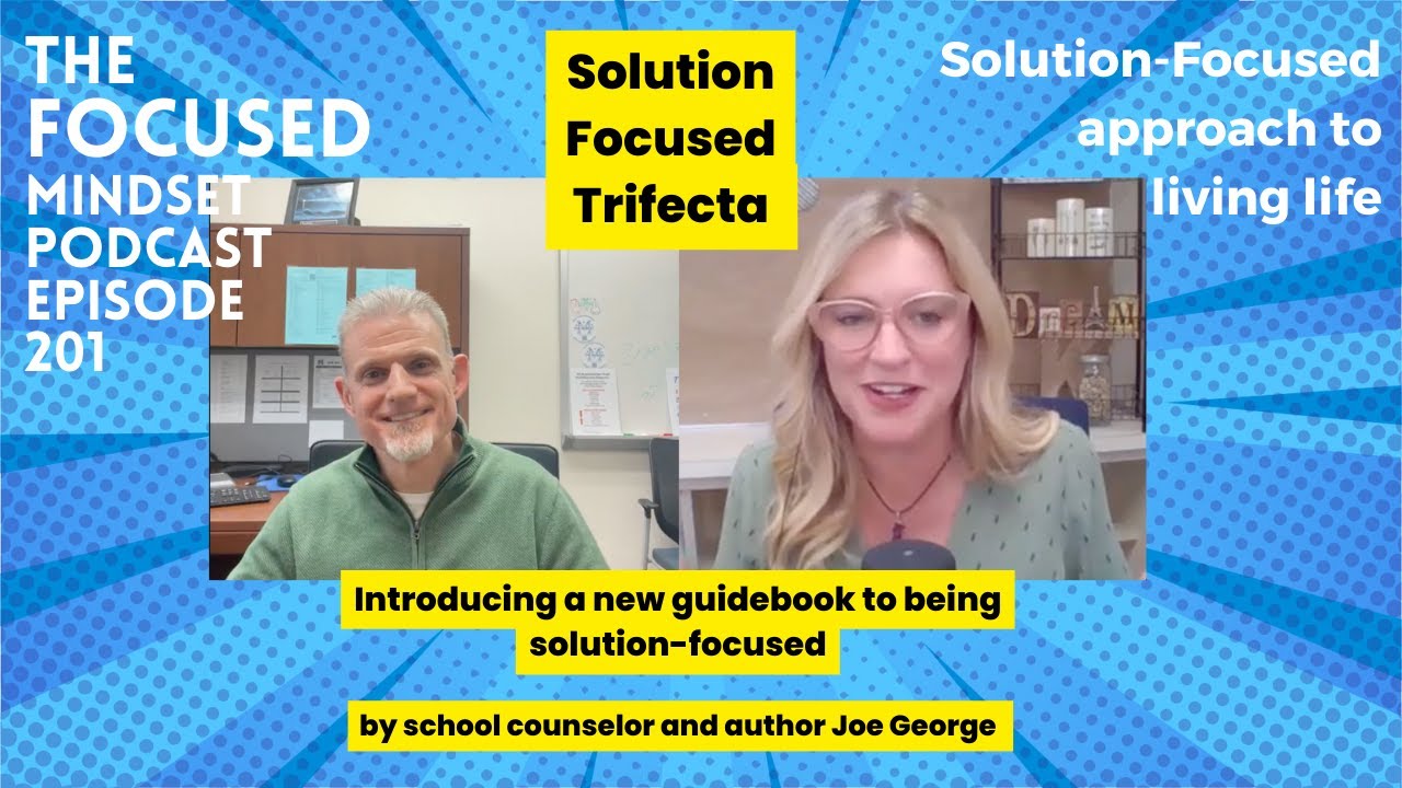 Solution Focused Trifecta by Joseph R. George, but you can call him Joe! episode 201 - YouTube