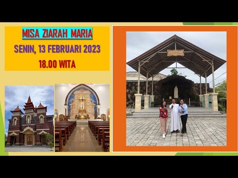 SENIN, 13 / 2 / 2023, MISA ZIARAH MARIA DI GOMPAS, JAM 18.00 WITA ...