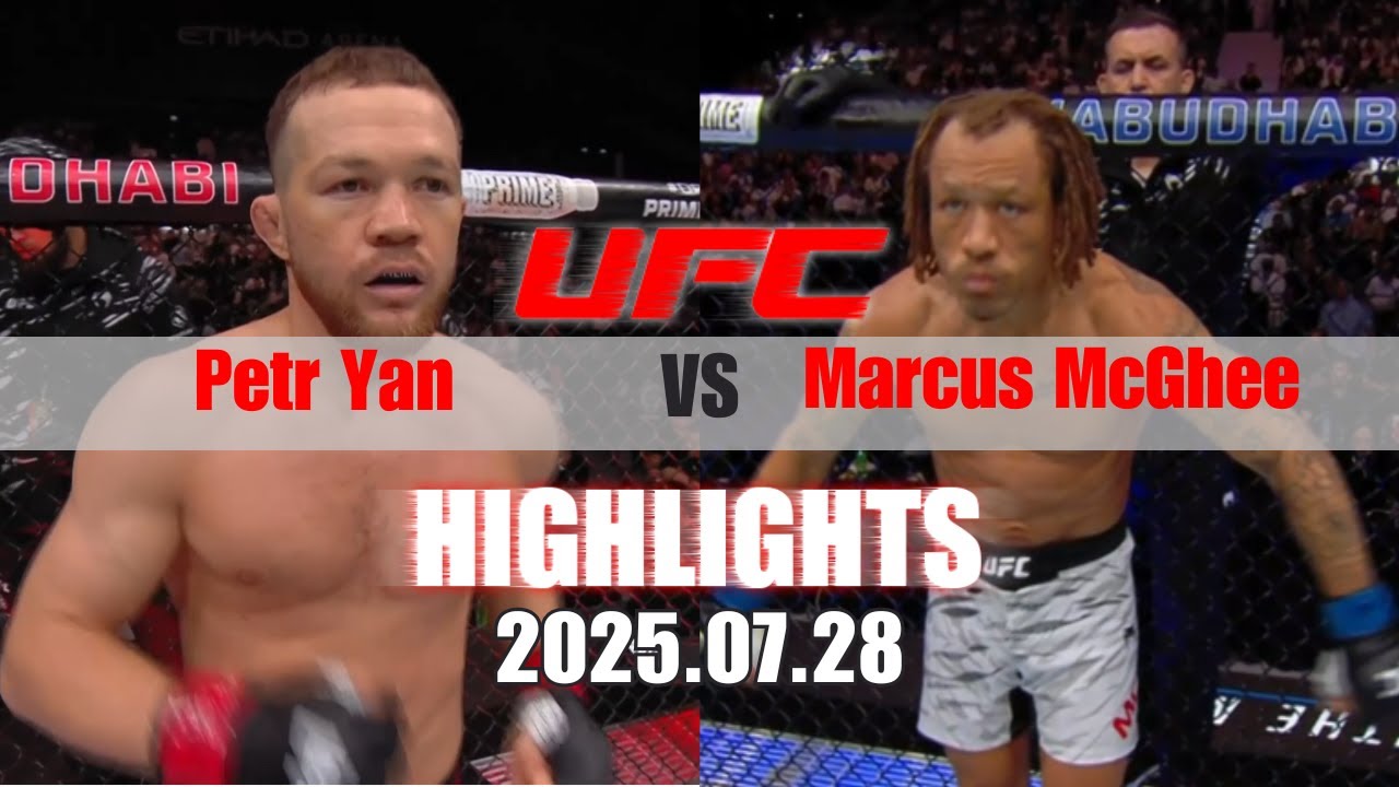 【UFC終極格鬥冠軍賽】Petr Yan VS Marcus McGhee 賽事精華｜20250728 - YouTube