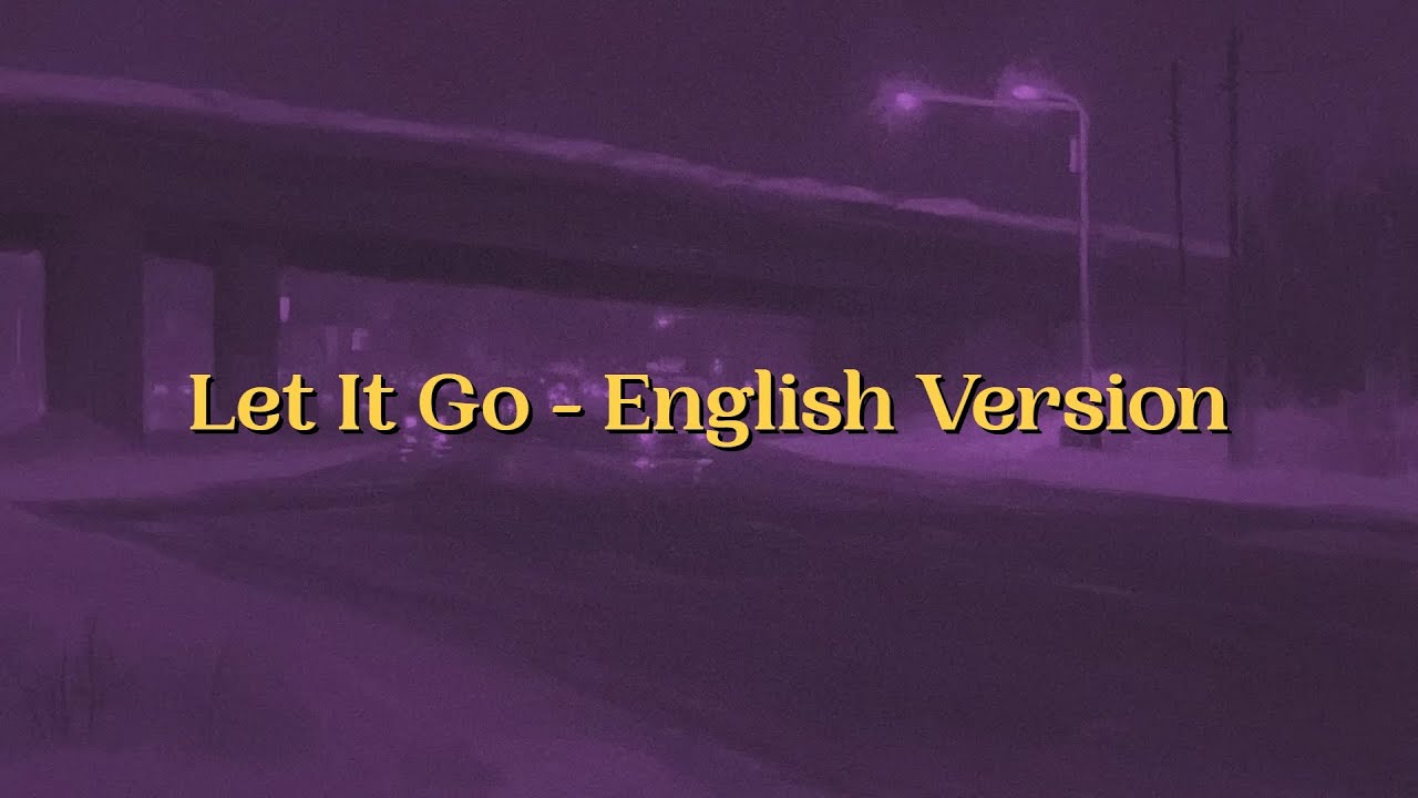 Idina Menzel - Let It Go - English Version (Lyrics) - YouTube
