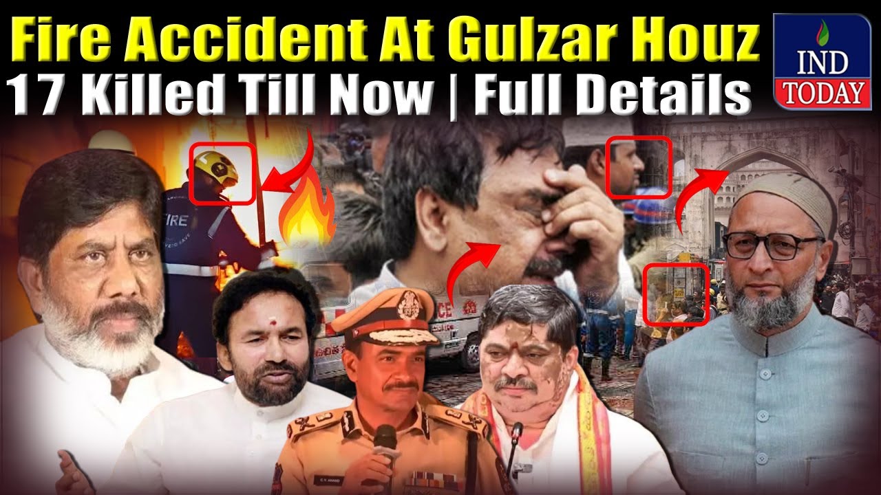 Hyderabad Massive Fire Accident At Gulzar Houz, 17 Killed Till Now ...