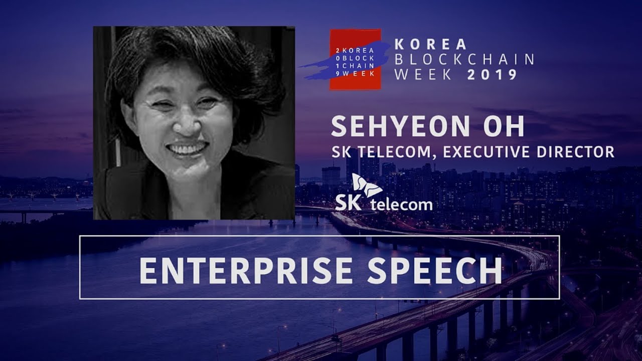 [Enterprise Speech] #SEHYEON OH #SKtelecom at #koreablockchainweek2019 - YouTube