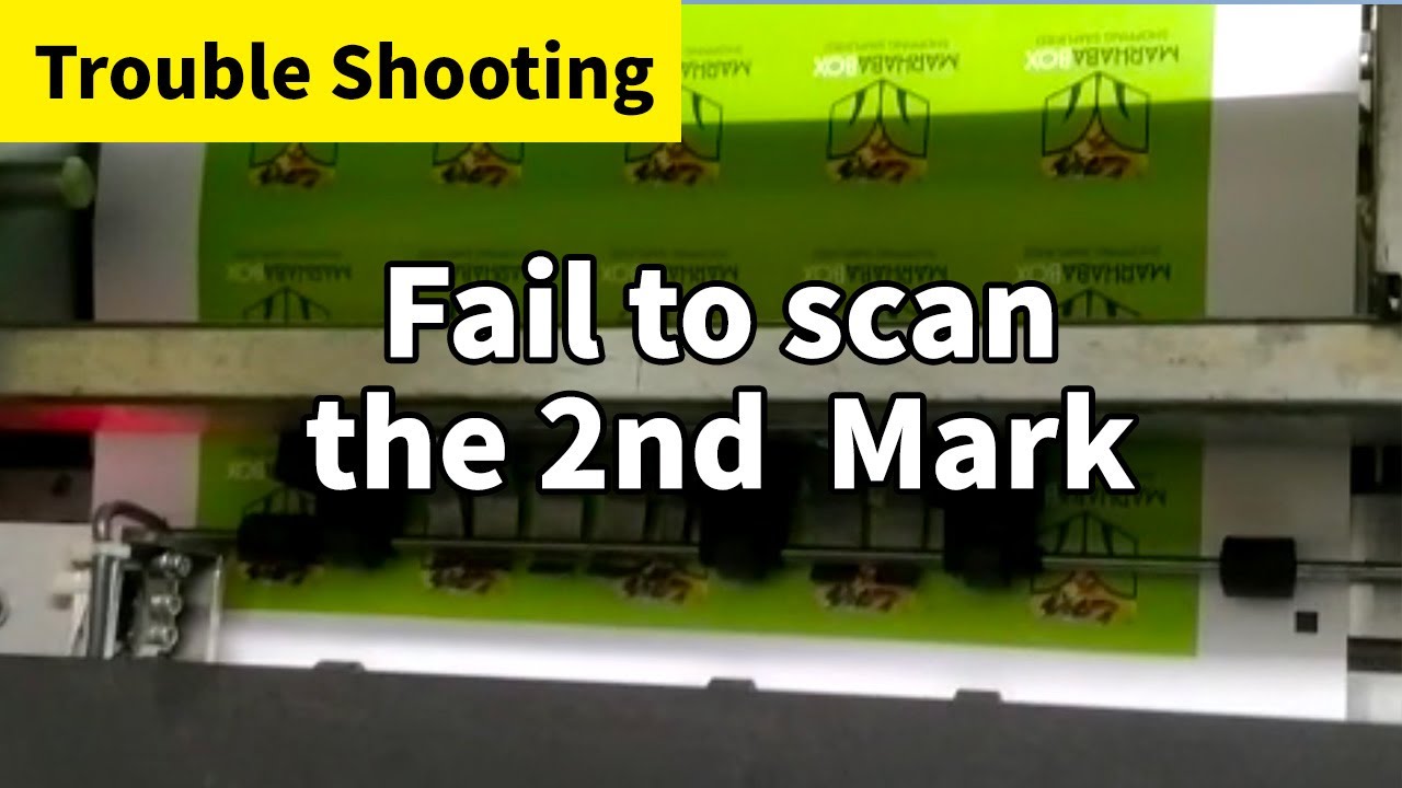 Trouble Shooting for Machine fail to scan the 2nd mark - YouTube