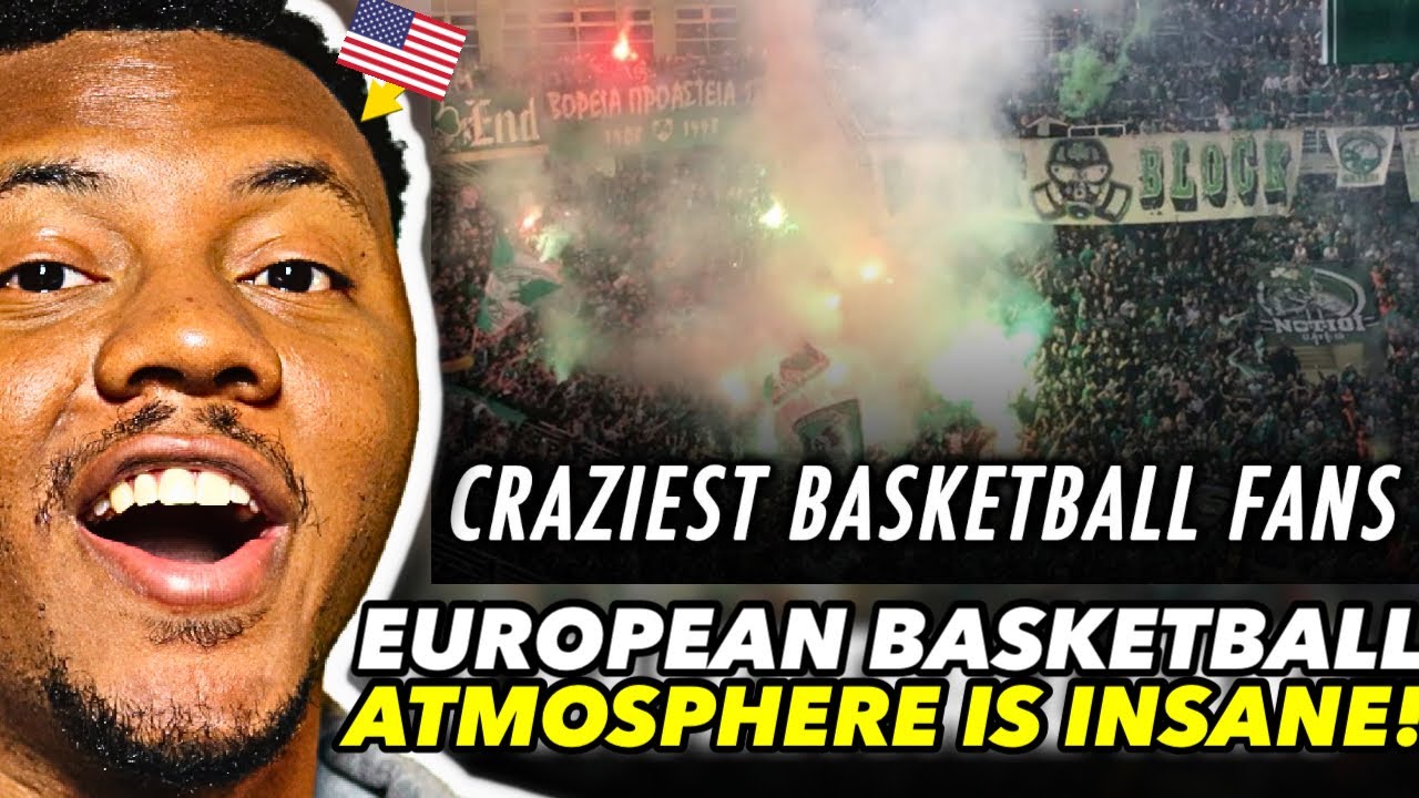 AMERICAN REACTS CRAZIEST EUROPEAN BASKETBALL ATMOSPHERES - YouTube