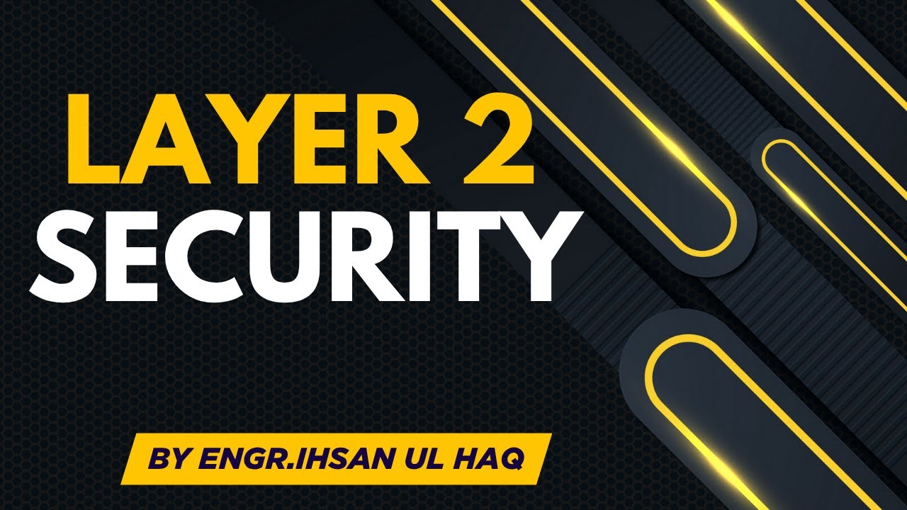 Layer 2 Security Threats Explained | Network Security Basics - YouTube