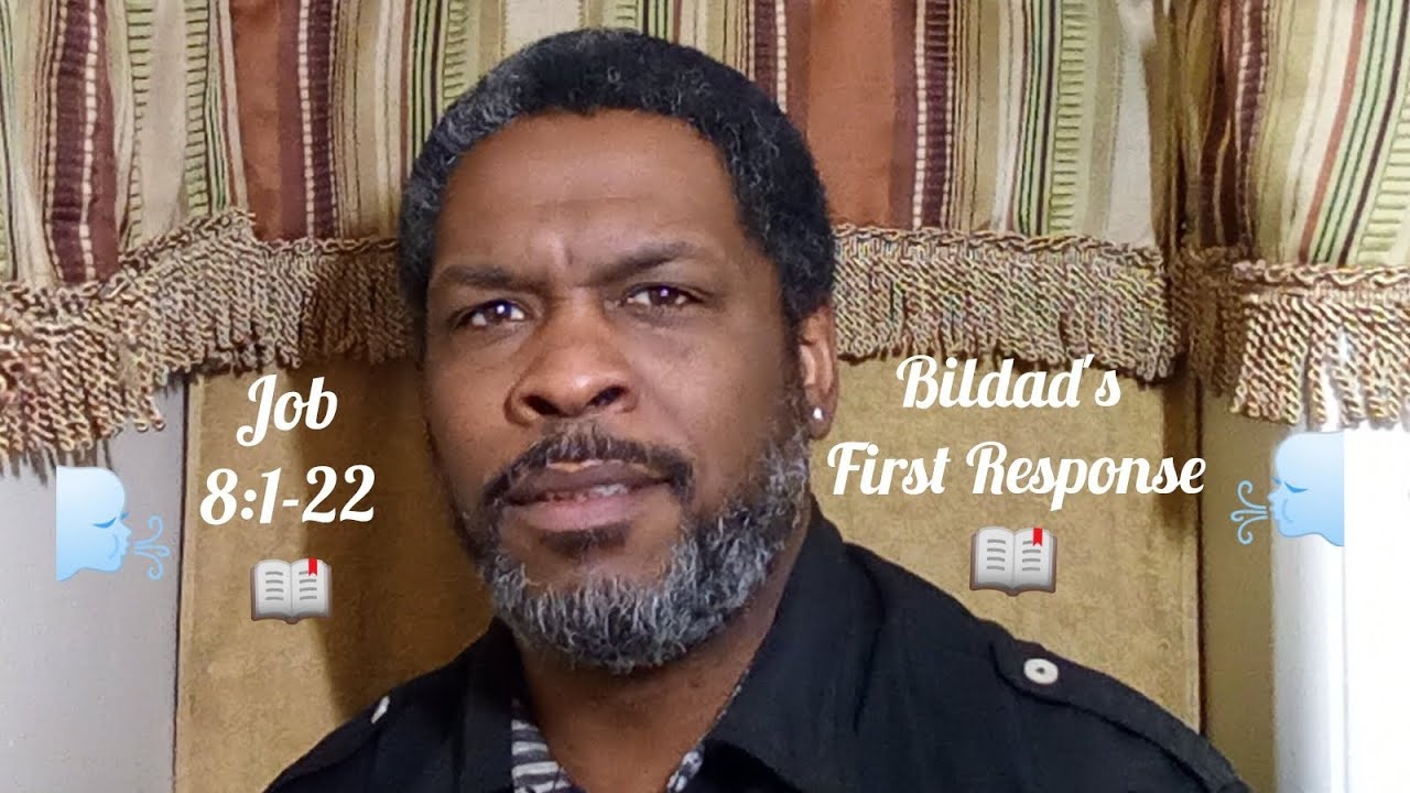 Job 8:1-22 Bildad's First Response. Narrated By Rev. Ced /Bildad The ...