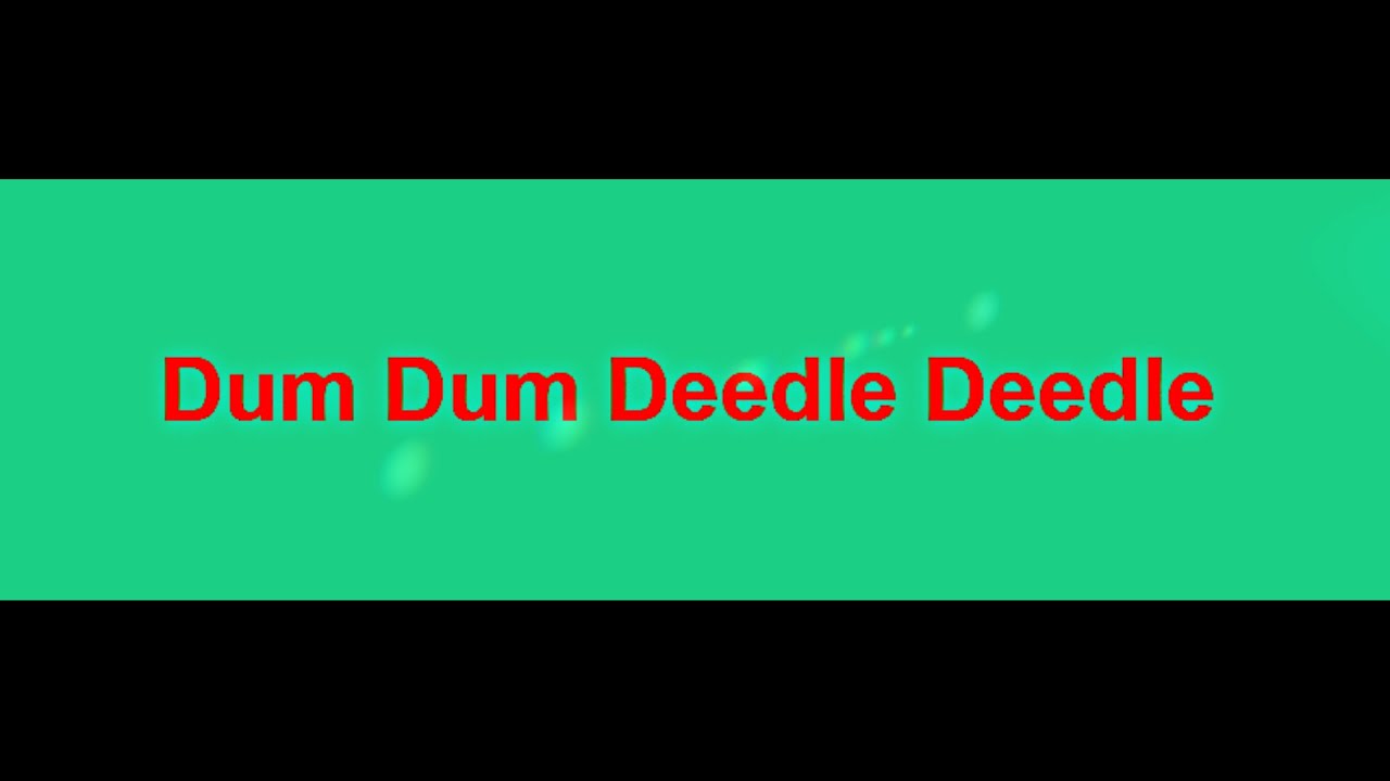 Dum Dum Deedle Deedle (Music) - YouTube