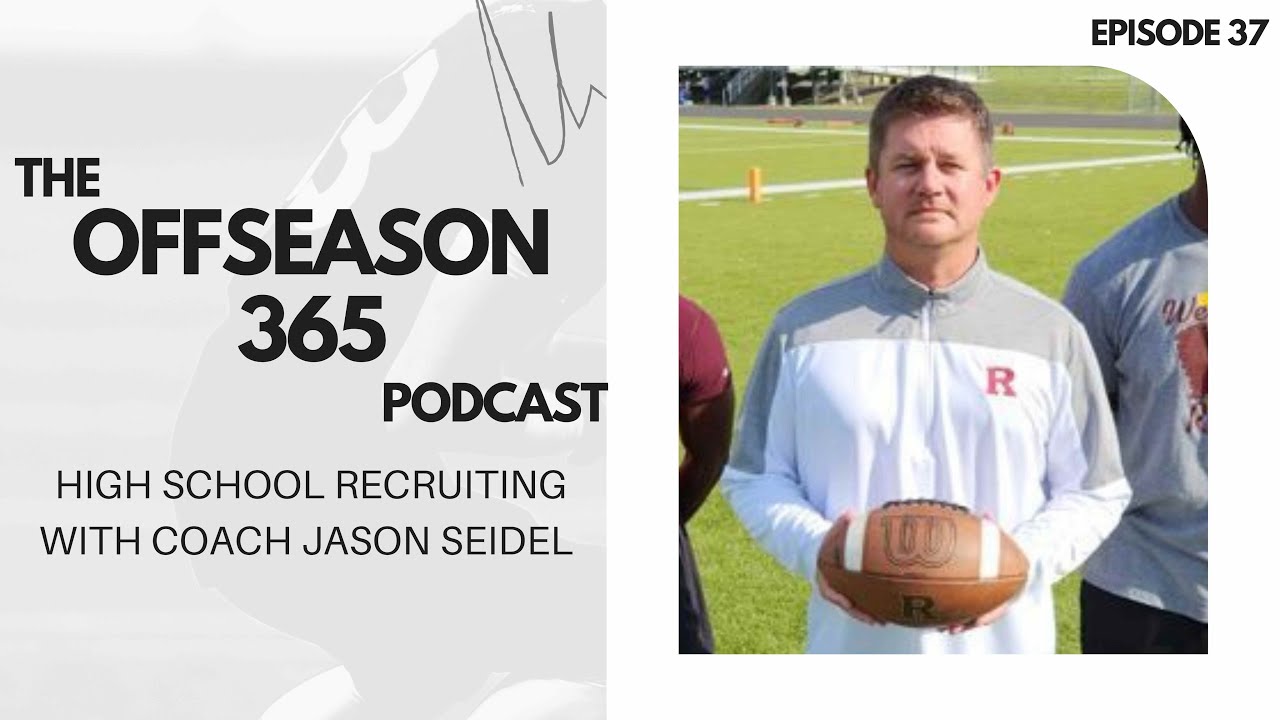 High School Recruiting with Coach Jason Seidel - Ep 37 - YouTube