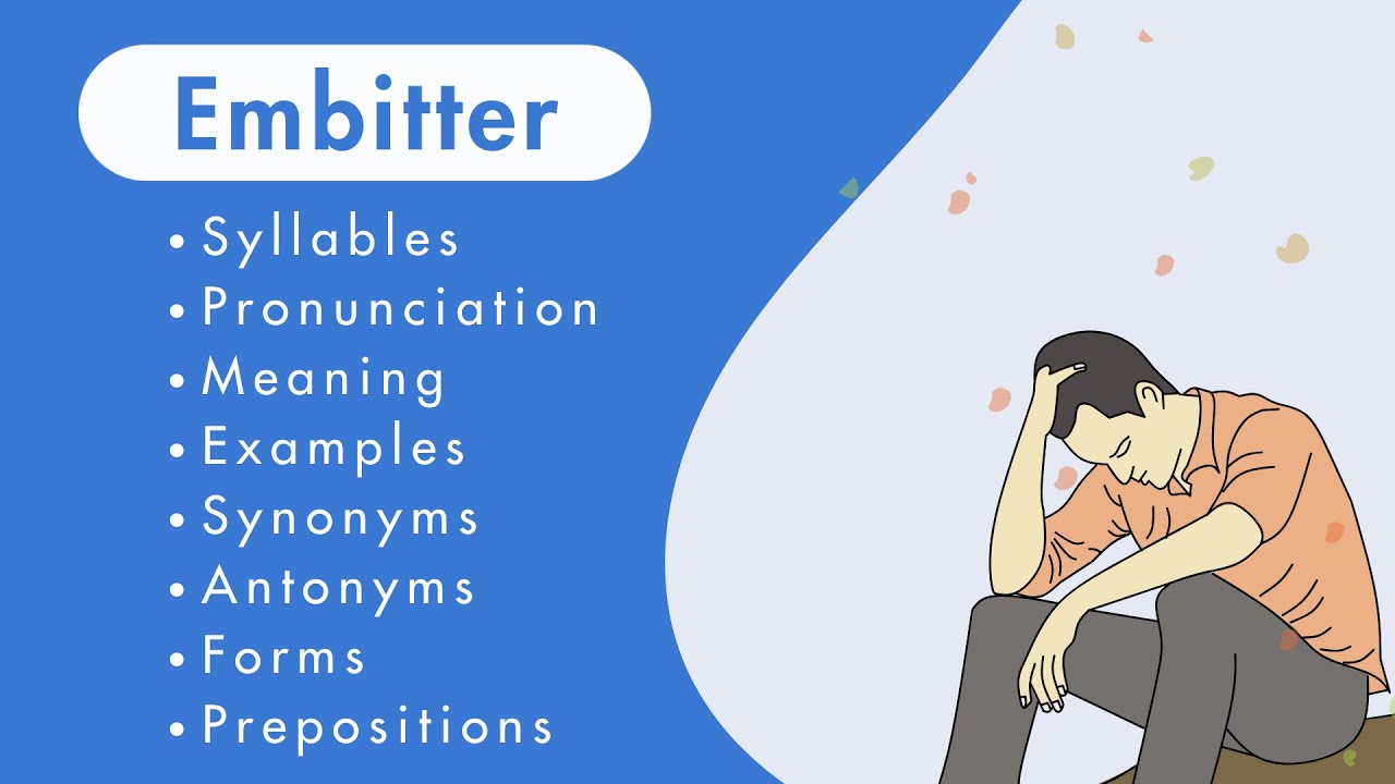 Word "EMBITTER" Syllables, Pronunciation, Meaning, Sentences, Synonyms ...