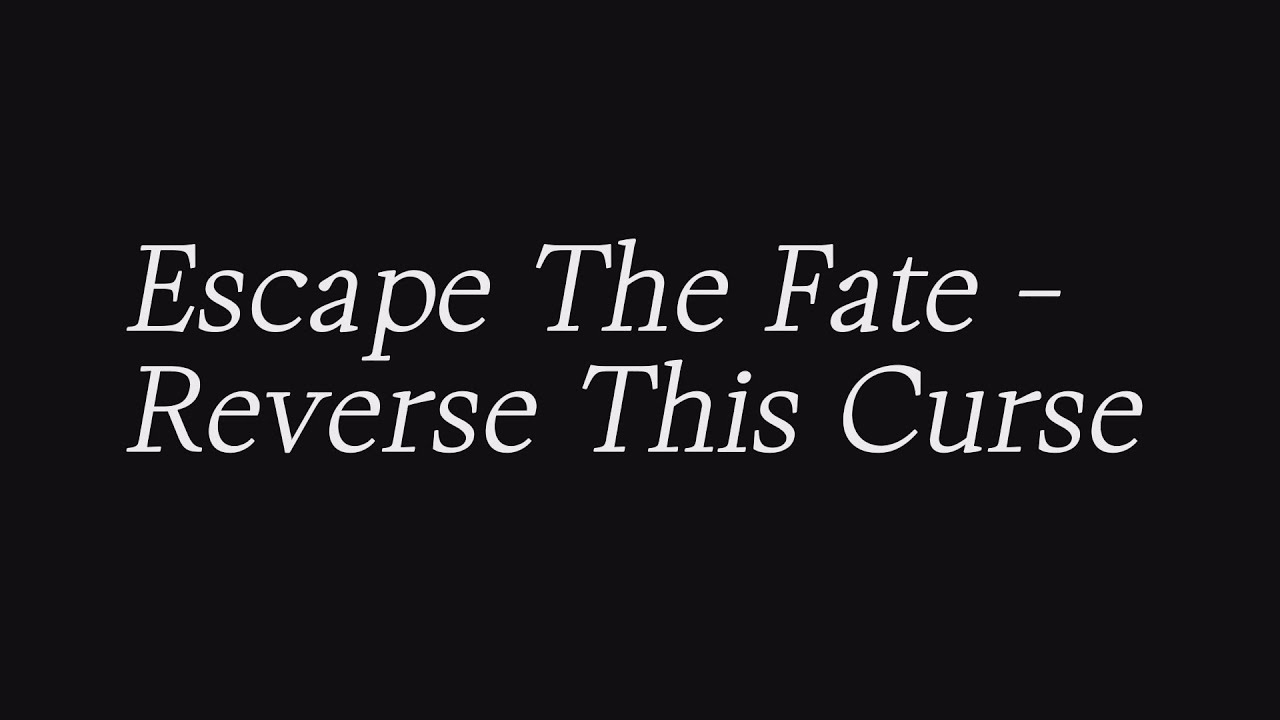 Escape The Fate - Reverse This Curse (lyrics) - YouTube
