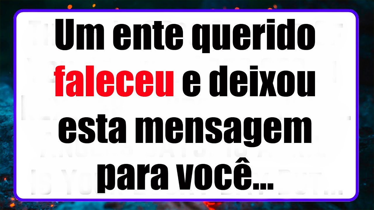 🛑💌Alguém que você ama FALECEU e deixou esta mensagem - YouTube