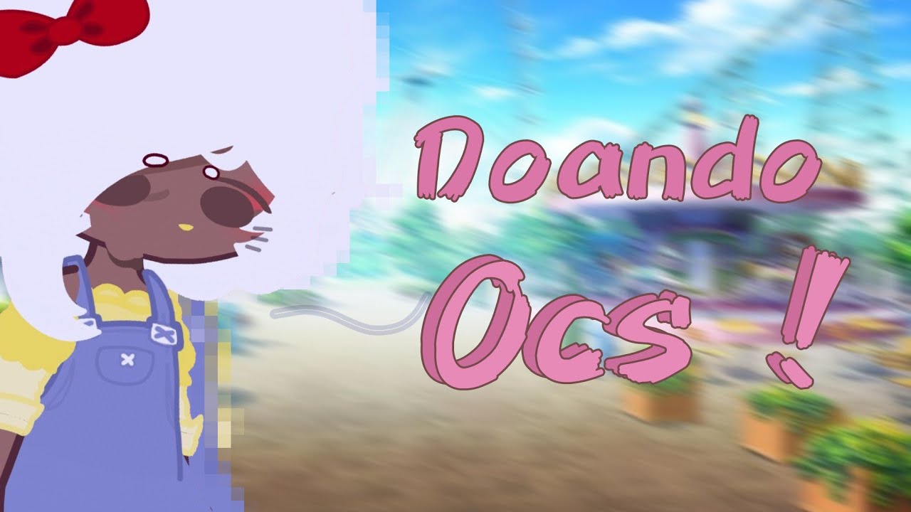 Doando 4 Ocs + Bonus ! 😍 Cute core Ocs / Baby ! - YouTube