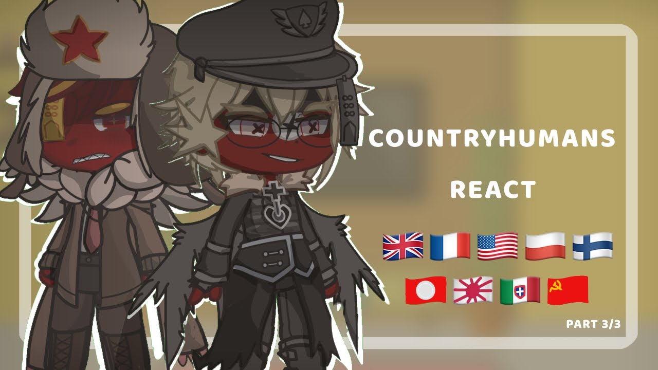 ଠ Past countryhumans (1930s) react to WW2…part 3/3 (600+ SPECIAL!) ଠ ...
