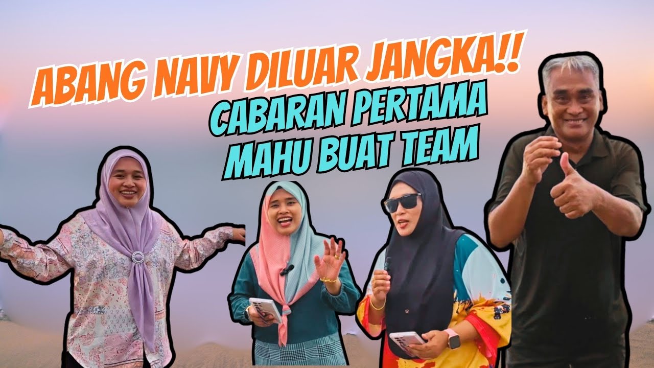 Abang Navy DiLuar Jangka!! Cabaran Pertama Mahu buat team - YouTube
