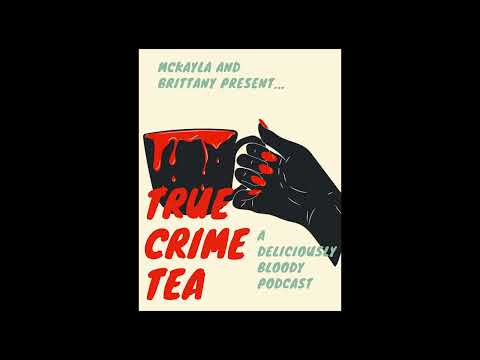 True Crime Tea Podcast - YouTube