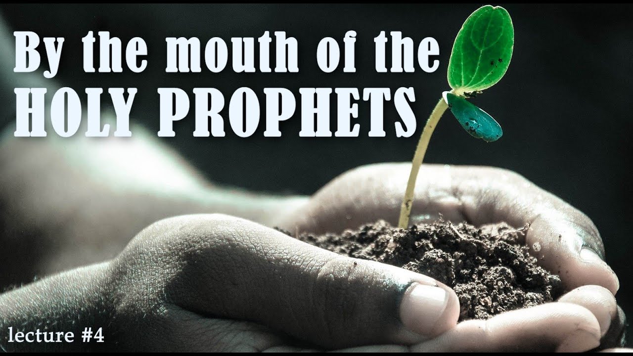 4. By the mouth of the Holy Prophets - YouTube