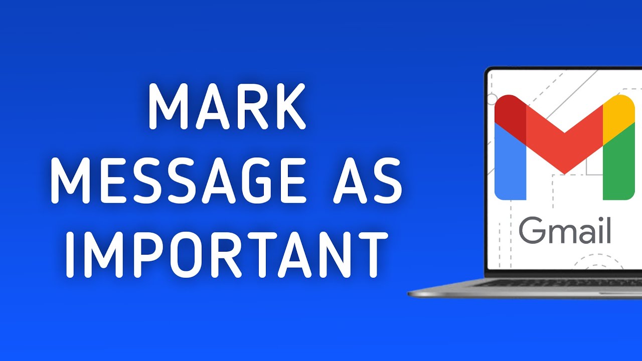 How to Mark a Message as Important in Gmail on PC - YouTube
